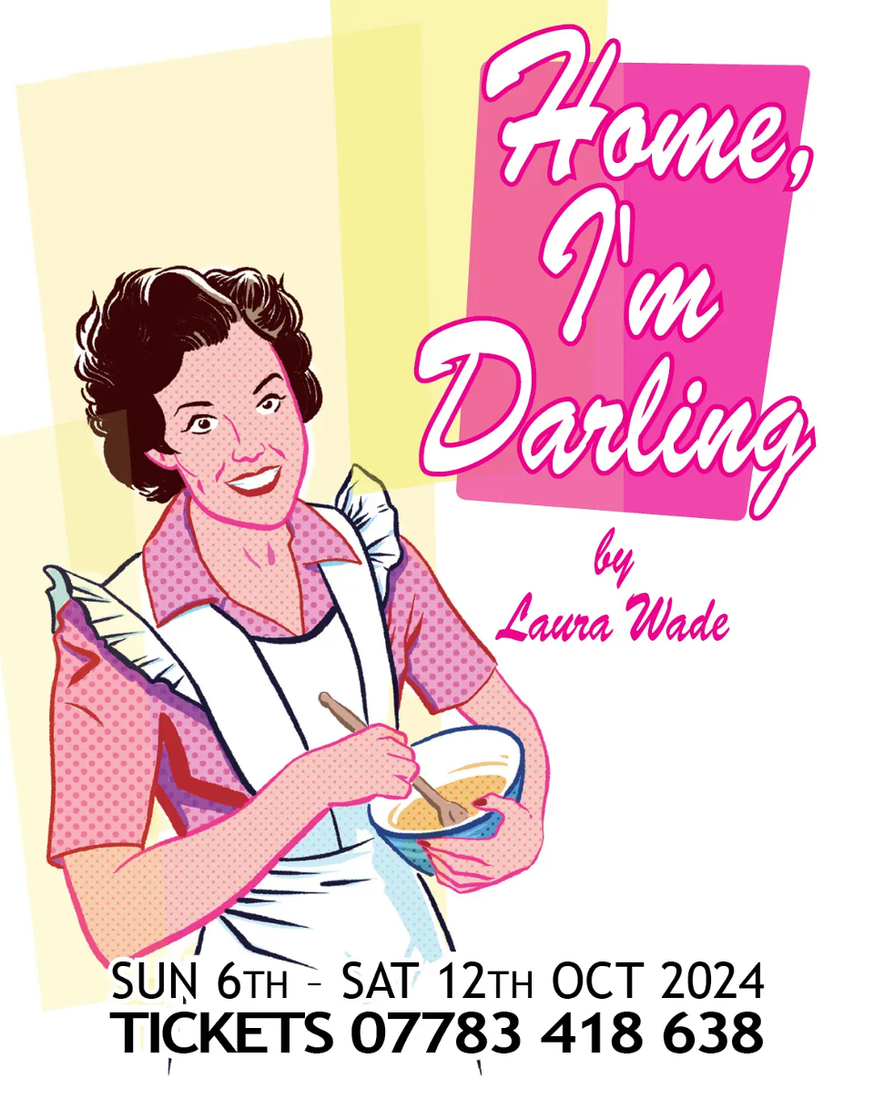 Home, I'm Darling - Incognito Theatre - Barnet Post